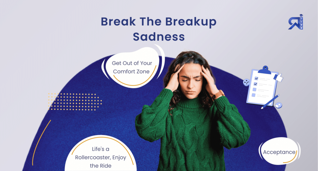 Break the breakup sadness - a road map to deal with a breakup
